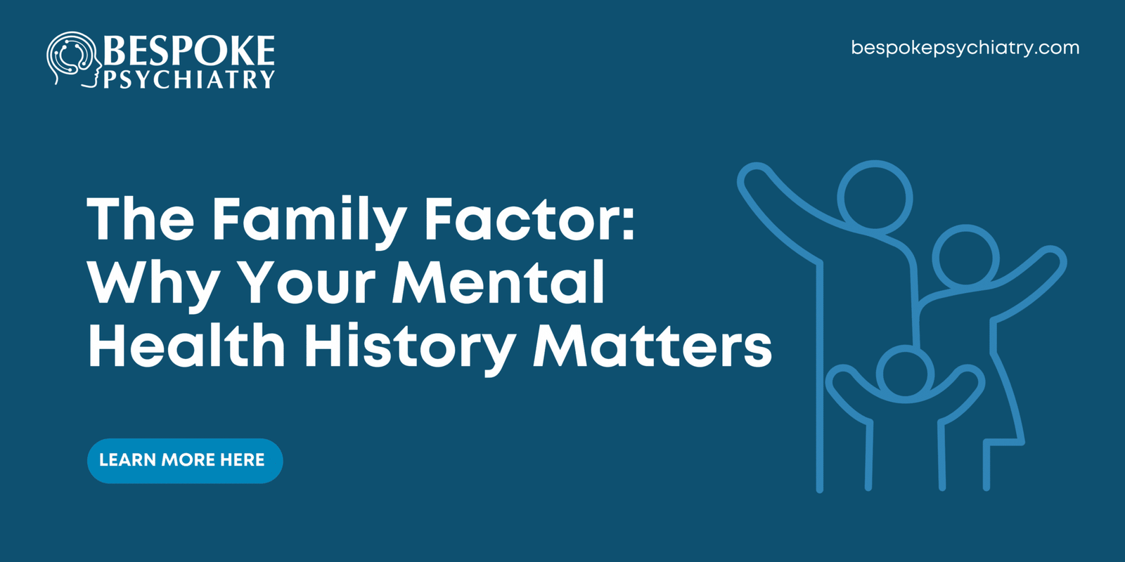 The Family Factor: Why Your Mental Health History Matters | Bespoke ...
