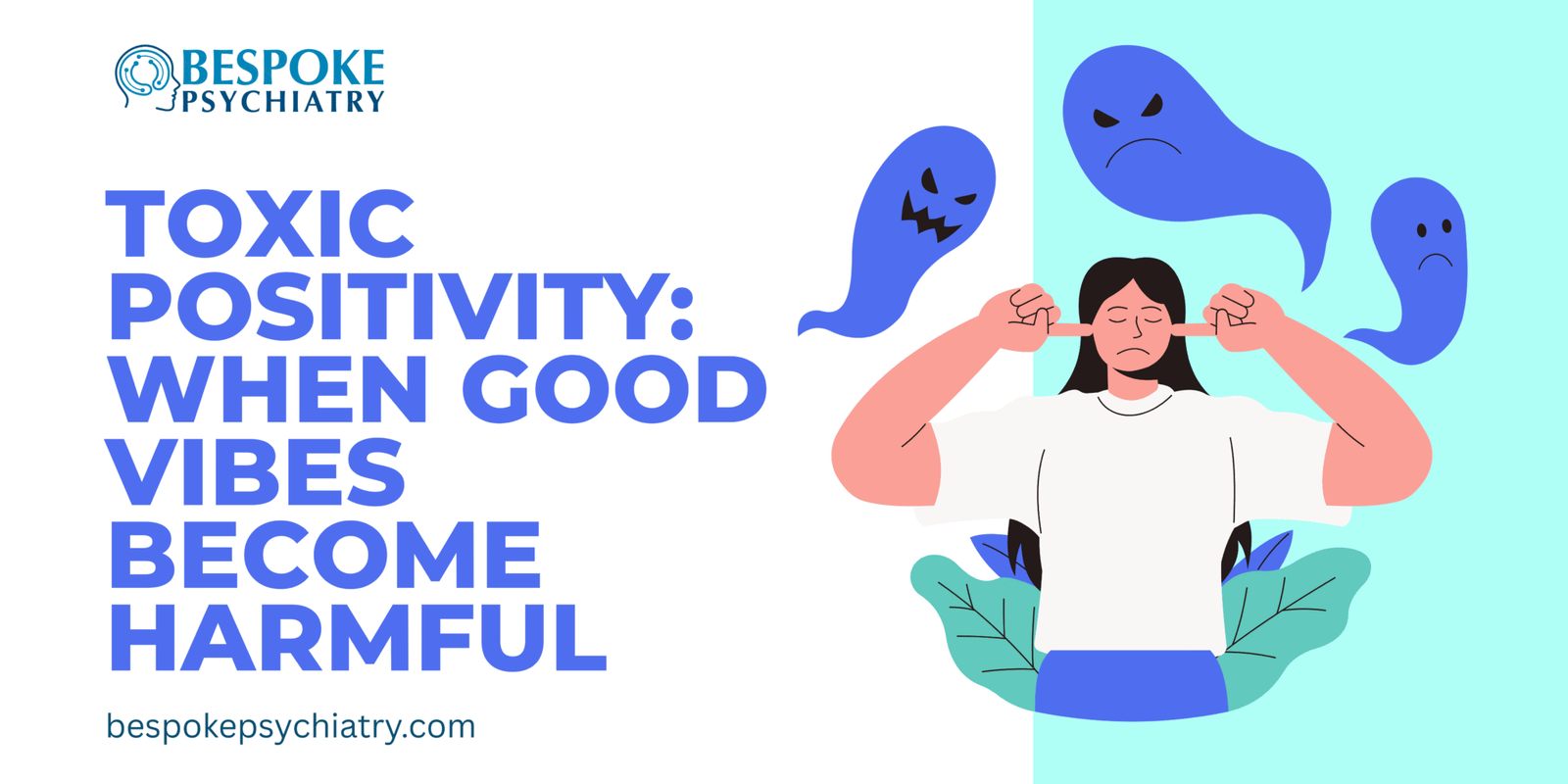 Toxic Positivity: When Good Vibes Become Harmful | Bespoke Psychiatry